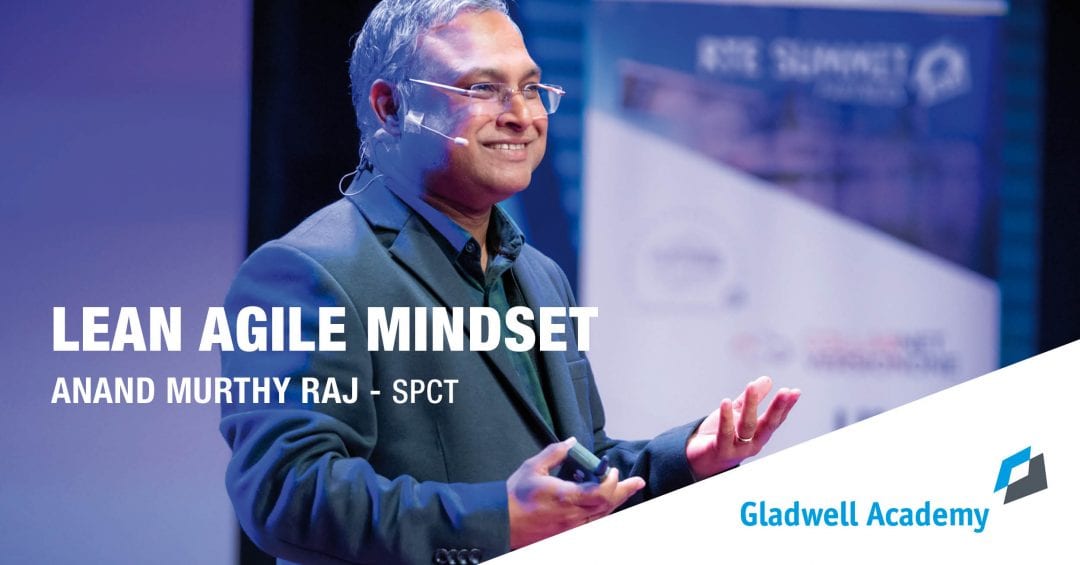 Living The Lean Agile Mindset Anand Murthy Raj Gladwell Academy